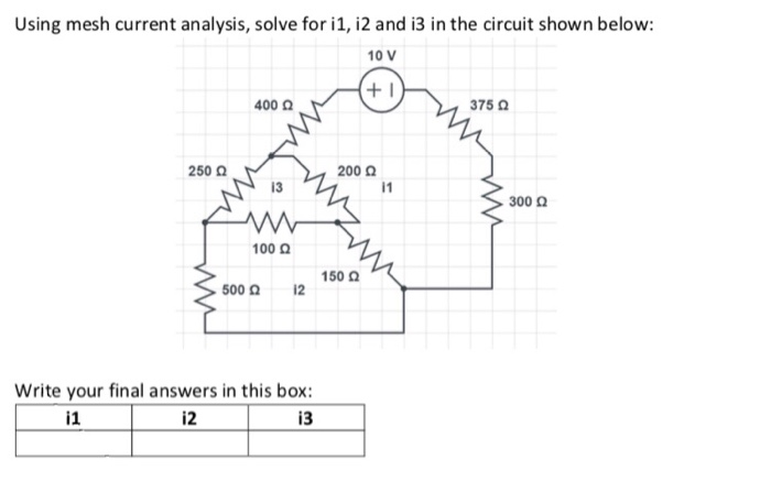 Solved Using mesh current analysis, solve for i1, i2 and i3 | Chegg.com