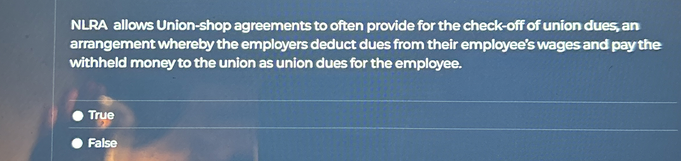 Solved NLRA allows Union-shop agreements to often provide | Chegg.com