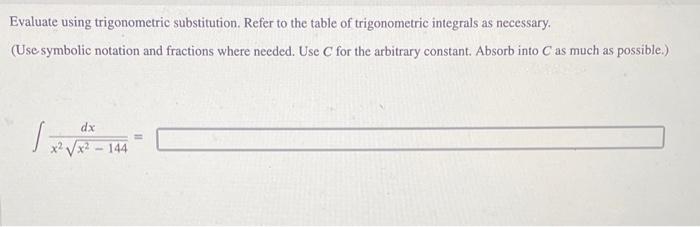 Solved Evaluate using trigonometric substitution. Refer to | Chegg.com
