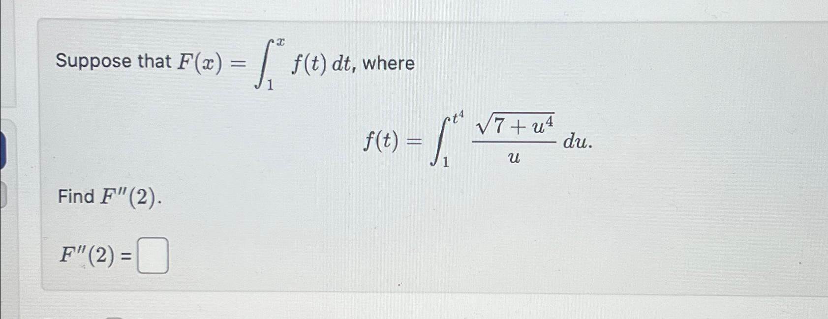 Solved Suppose that F(x)=∫1xf(t)dt, | Chegg.com