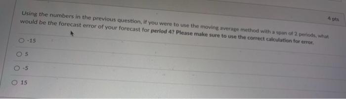 Solved If you were to use the moving average method with a | Chegg.com
