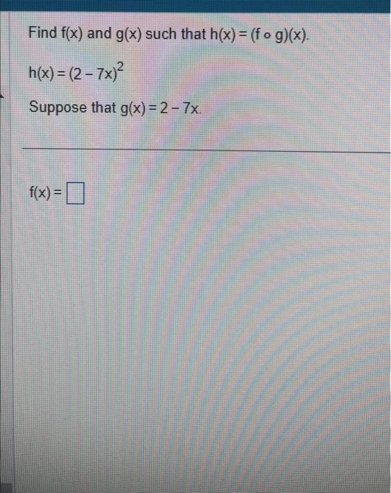 Solved Find f(x) and g(x) such that h(x)=(f∘g)(x) | Chegg.com