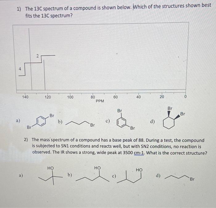 Solved 1) The 13C spectrum of a compound is shown below. | Chegg.com