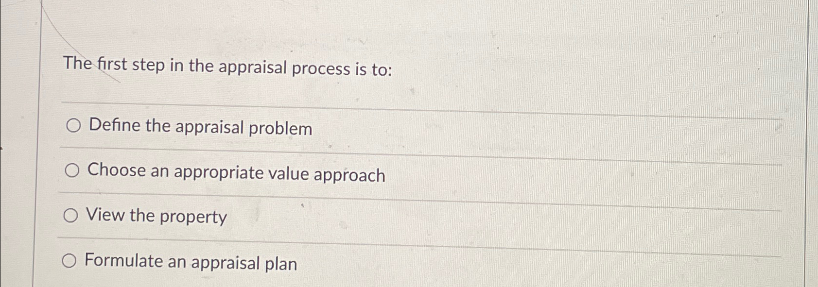 Solved The first step in the appraisal process is to:Define | Chegg.com