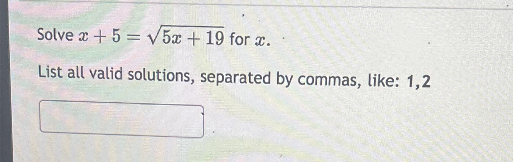 Solved Solve x+5=5x+192 ﻿for x.List all valid solutions, | Chegg.com