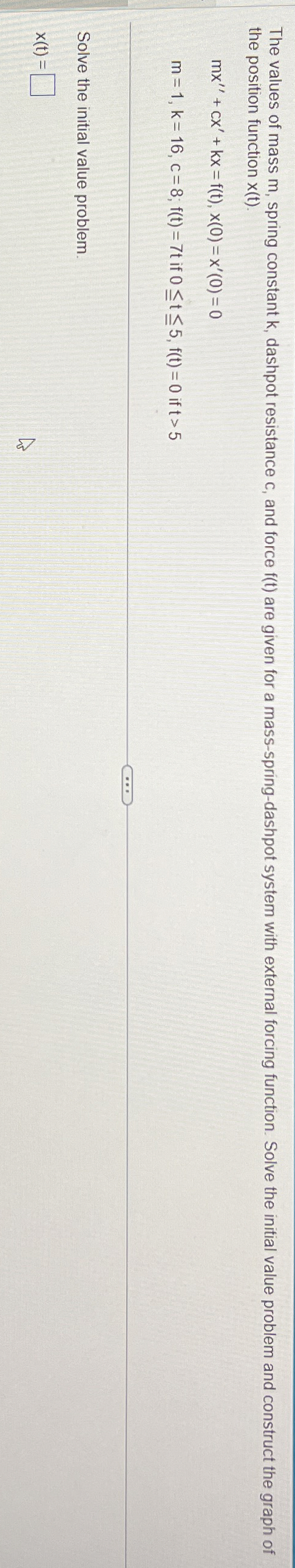 Solved The values of mass m, ﻿spring constant k, ﻿dashpot | Chegg.com