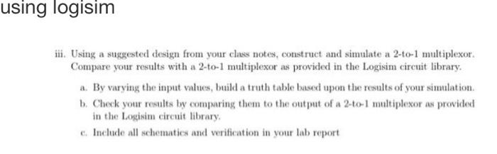 Solved using logisim iii. Using a suggested design from your | Chegg.com