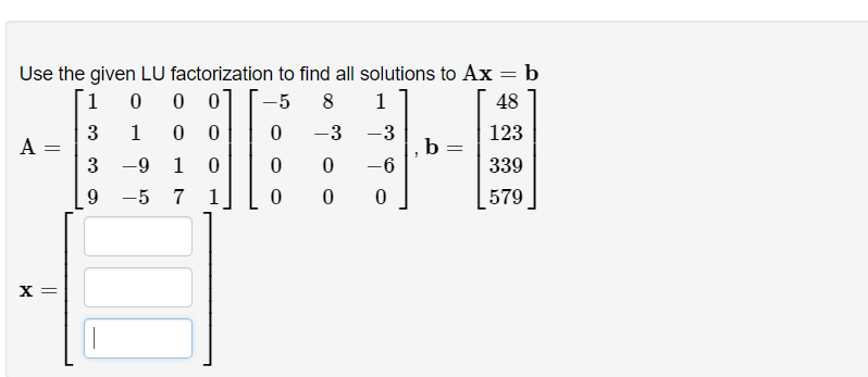 Solved Use the given LU ﻿factorization to find all solutions | Chegg.com