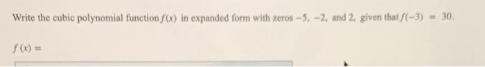 Solved Write the cubic polynomial function () in expanded | Chegg.com