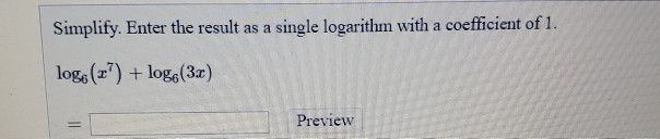 Solved Simplify. Enter the result as a single logarithm with | Chegg.com