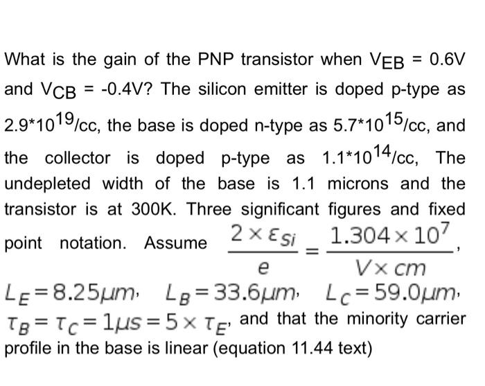 Solved What is the gain of the PNP transistor when VEB = | Chegg.com