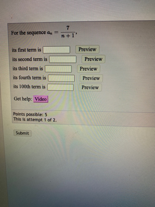 Solved 7 For the sequence on = n+1' its first term is | Chegg.com