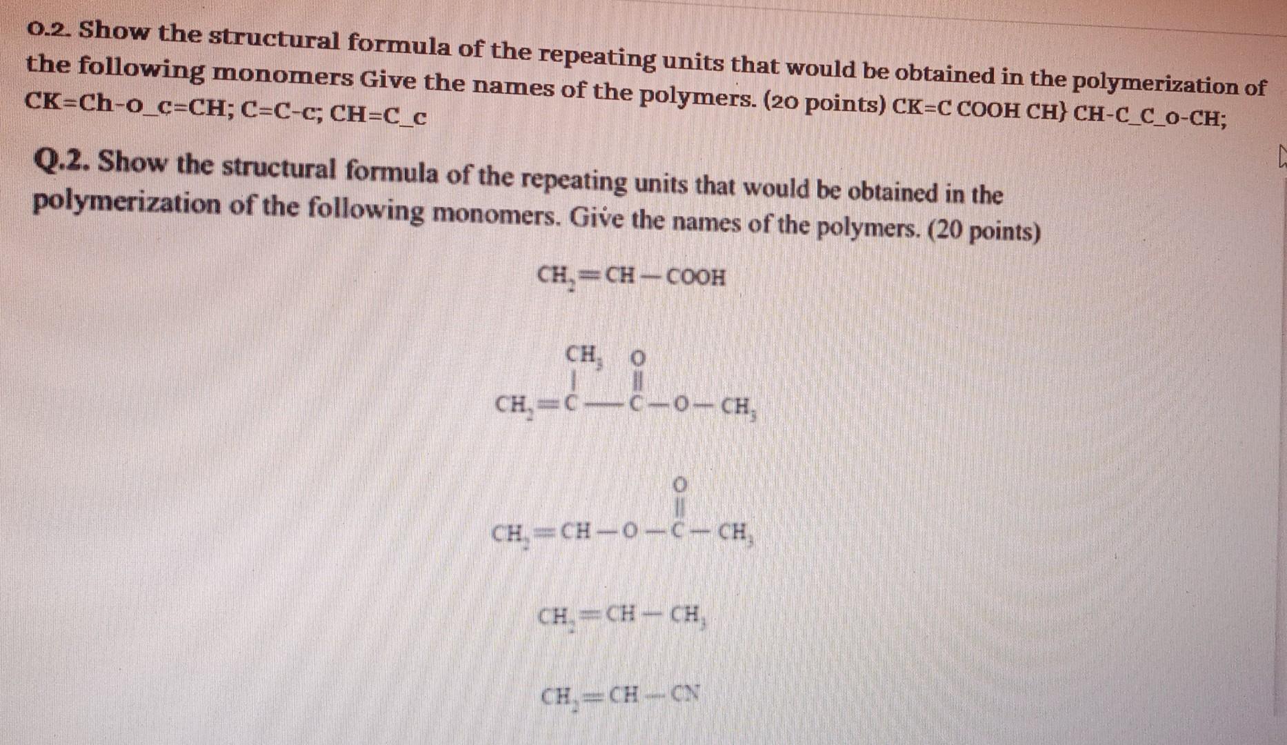 Solved 0.2. Show the structural formula of the repeating | Chegg.com