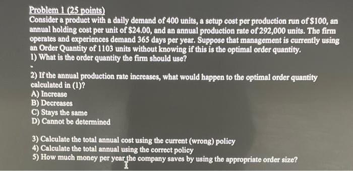 Solved Problem 1 (25 points) Consider a product with a daily | Chegg.com