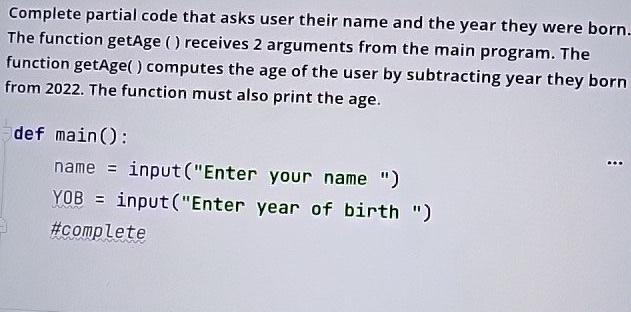 Solved Complete partial code that asks user their name and | Chegg.com