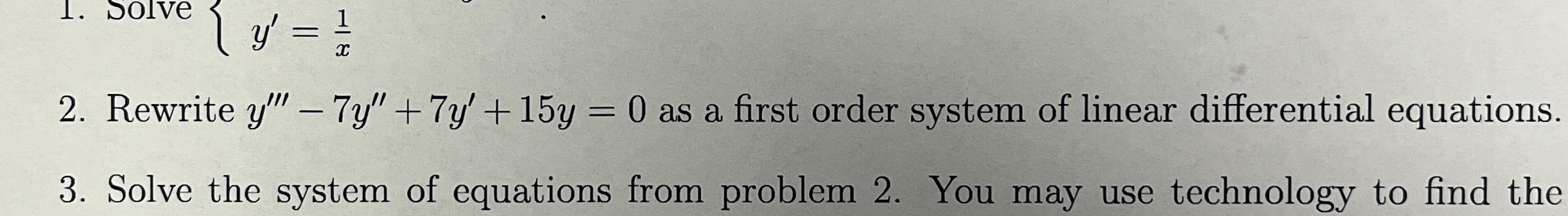 Solved Rewrite y'''-7y''+7y'+15y=0 ﻿as a first order system | Chegg.com