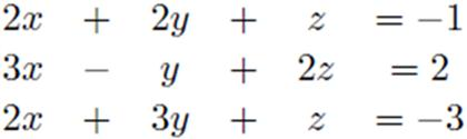 Solved 2x + 2y + z = -1 3x - y + 2z = 2 2x + 3y + z = -3 | Chegg.com