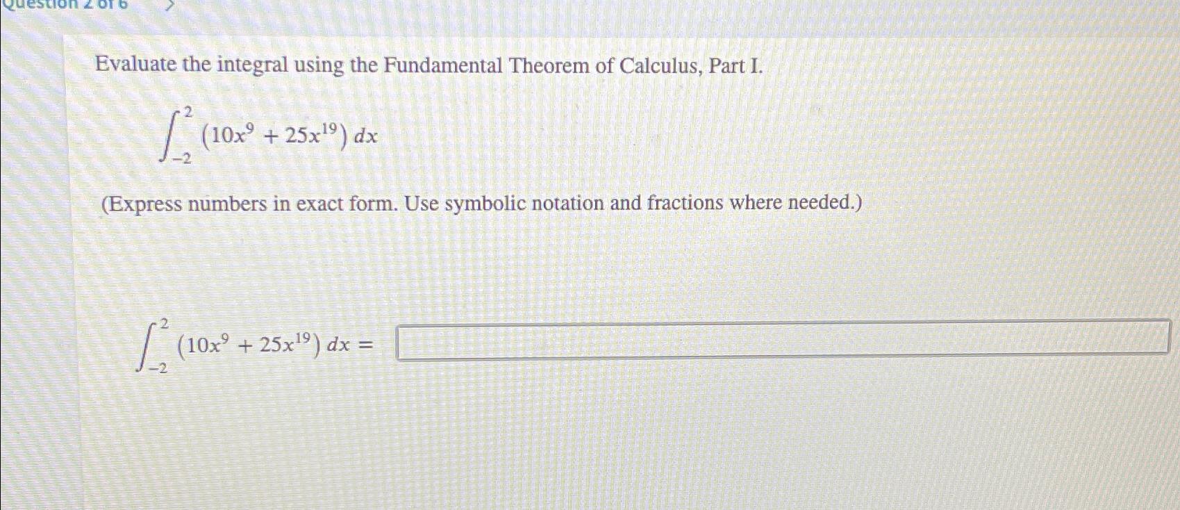 Solved Evaluate the integral using the Fundamental Theorem | Chegg.com