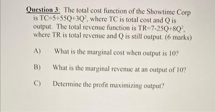 Solved Question 3: The total cost function of the Showtime | Chegg.com
