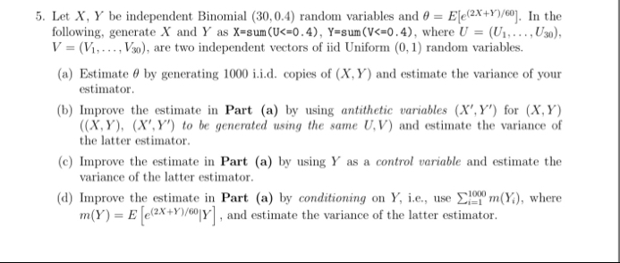 Solved Let x,Y ﻿be independent Binomial (30,0.4) ﻿random | Chegg.com
