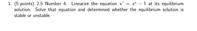 Solved 1. (5 points) 2.5 Number 4. Linearize the equation x' | Chegg.com