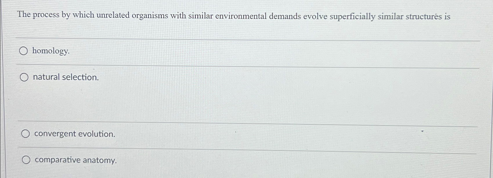 Solved The process by which unrelated organisms with similar | Chegg.com