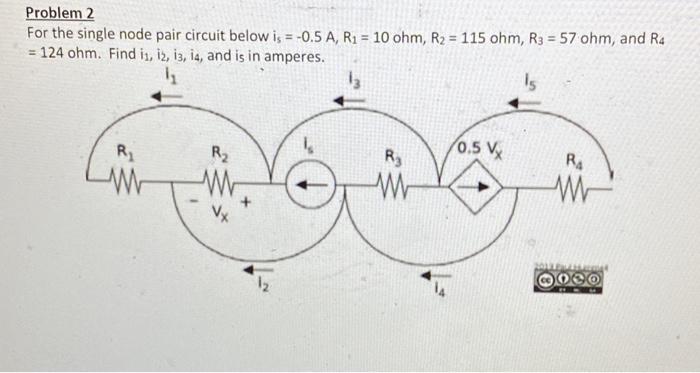 Solved Problem 2 For the single node pair circuit below is | Chegg.com Solved Problem 2 For the single node pair circuit below is | Chegg.com