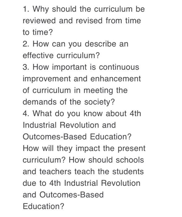 Solved 1. Why should the curriculum be reviewed and revised | Chegg.com