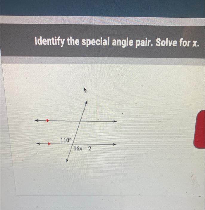 Solved Identify the special angle pair. Solve for x. | Chegg.com