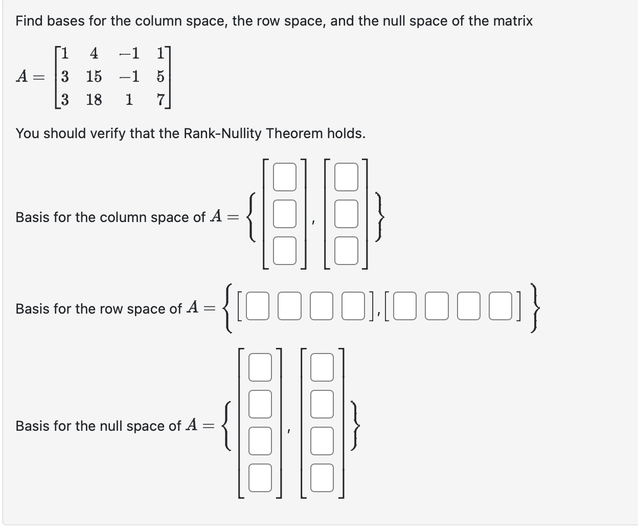 Solved Find bases for the column space, the row space, and | Chegg.com