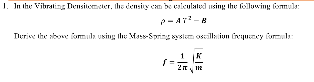 Solved In the Vibrating Densitometer, the density can be | Chegg.com