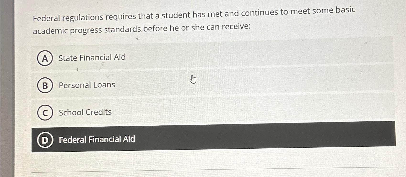 Solved Federal regulations requires that a student has met | Chegg.com