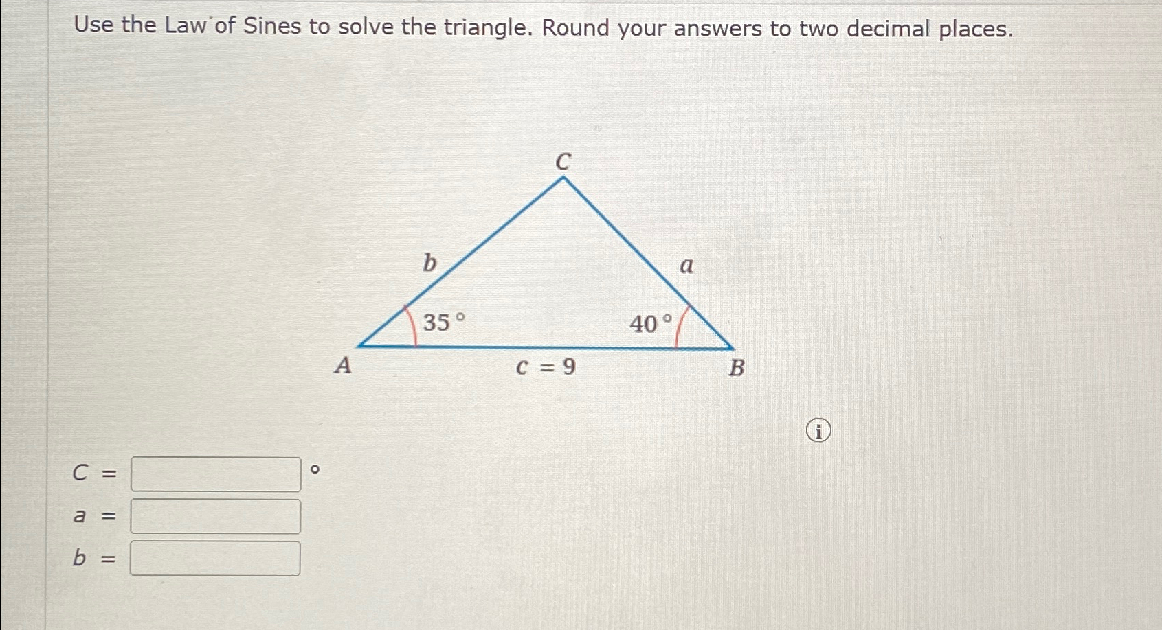 Solved Use the Law of Sines to solve the triangle. Round | Chegg.com