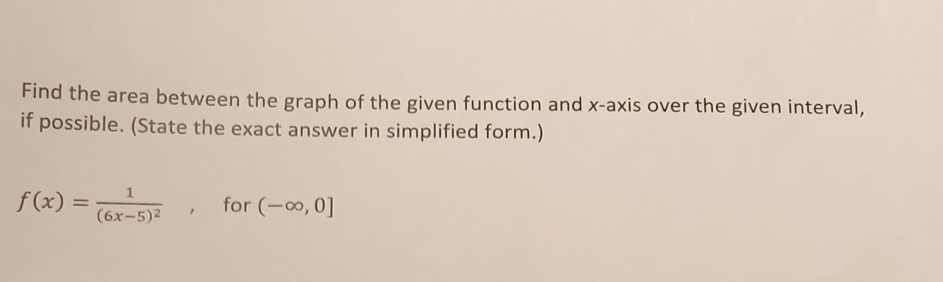 Solved Find the area between the graph of the given function | Chegg.com