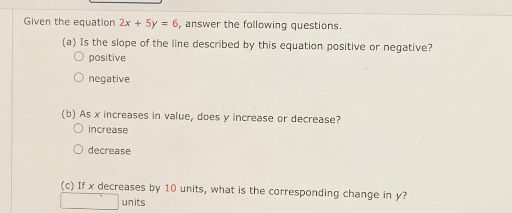 Solved Given the equation 2x+5y=6, ﻿answer the following | Chegg.com