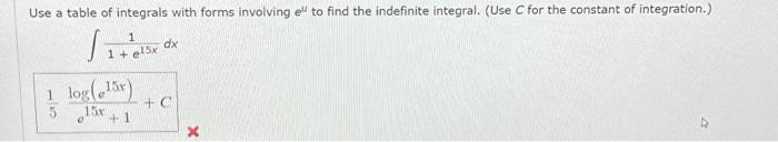Solved Use a table of integrals with forms involving eu to | Chegg.com