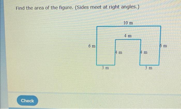 Solved Find the area of the figure. (Sides meet at right | Chegg.com