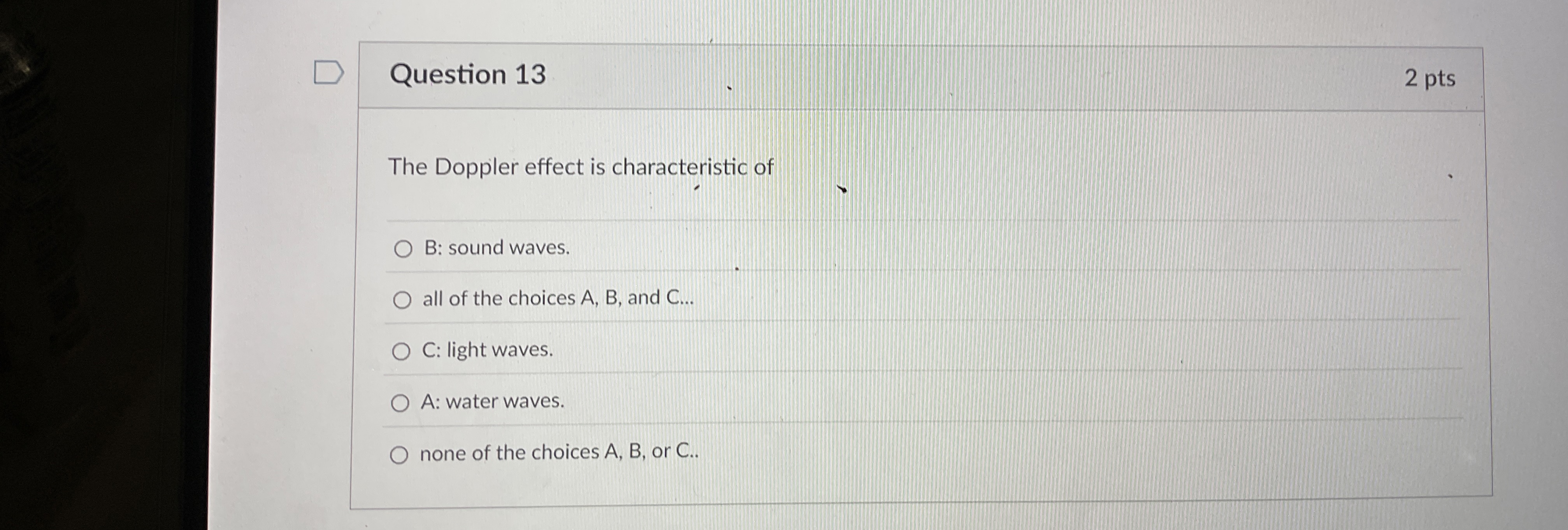 Solved Question 132 ptsThe Doppler effect is characteristic | Chegg.com Solved Question 132 ptsThe Doppler effect is characteristic | Chegg.com