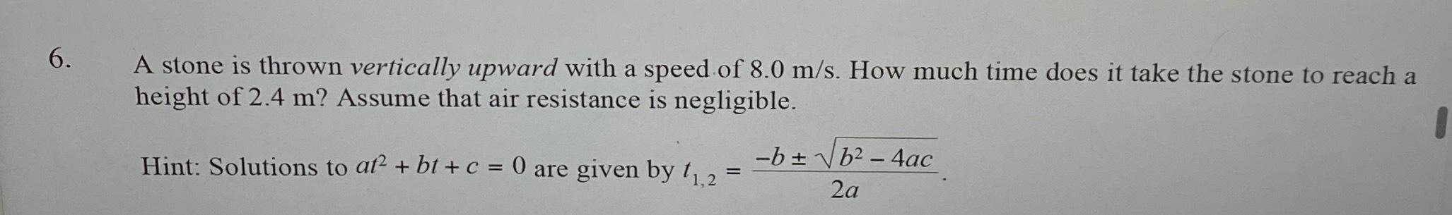 Solved A stone is thrown vertically upward with a speed of | Chegg.com