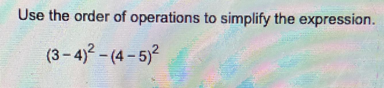 Use the order of operations to simplify the | Chegg.com