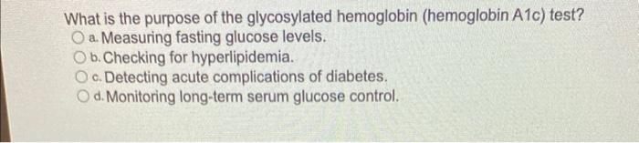 Solved What is the purpose of the glycosylated hemoglobin | Chegg.com