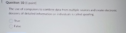 Solved Question 10 (1 ﻿point)The use of computers to combine | Chegg.com