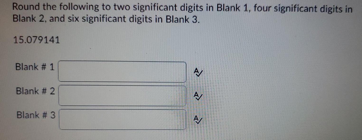 Solved Round the following to two significant digits in | Chegg.com