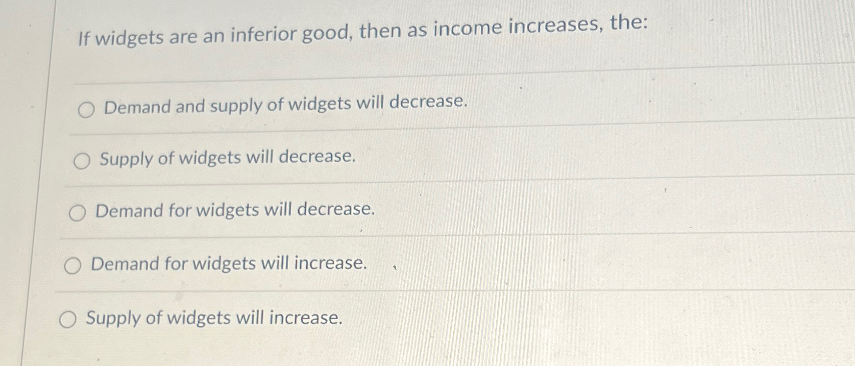If widgets are an inferior good, then as income | Chegg.com