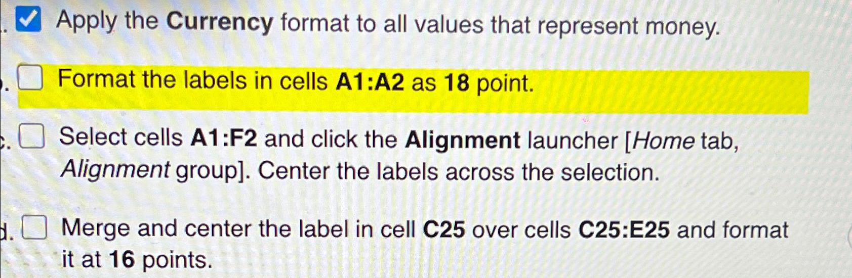 Solved Apply the Currency format to all values that | Chegg.com