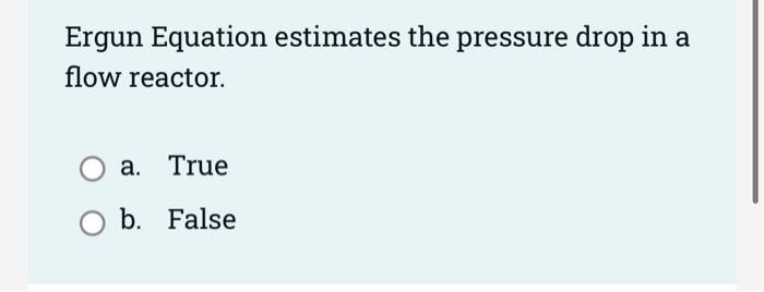 Solved Ergun Equation estimates the pressure drop in a flow | Chegg.com