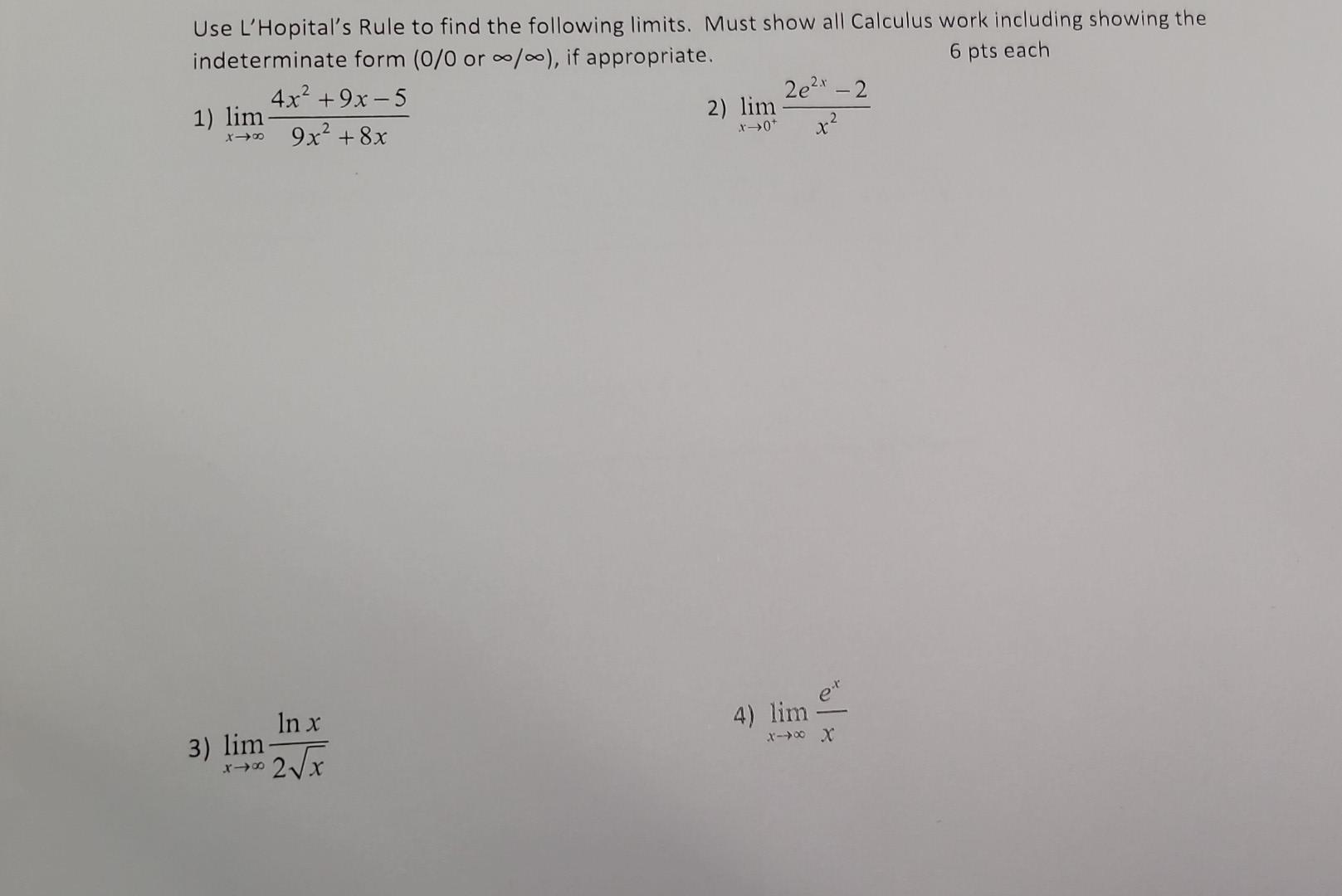 Solved Use L'Hopital's Rule to find the following limits. | Chegg.com