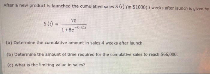 Solved After a new product is launched the cumulative sales | Chegg.com