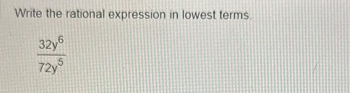 Solved Write the rational expression in lowest | Chegg.com
