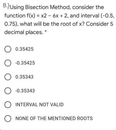 Solved A.) Using Bisection Method, consider the function | Chegg.com